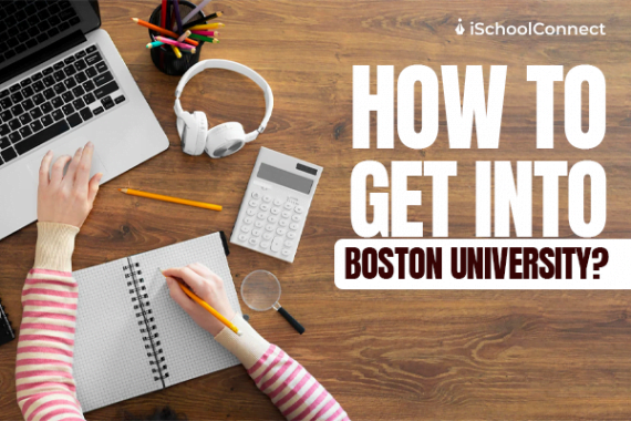 How to Get Into Boston University: Ranking, Courses, and More