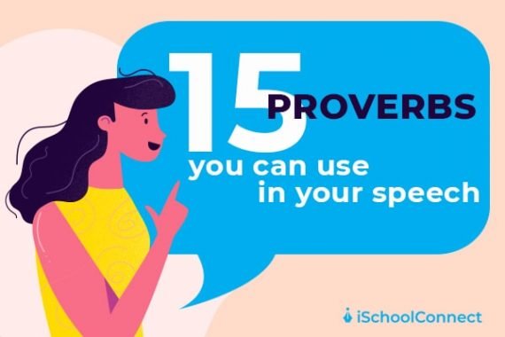 15+ Best Proverbs That Can Spruce Up Your Speaking Skills