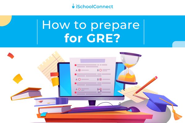 How To Prepare For GRE 6 Best Strategies ISchoolConnect
