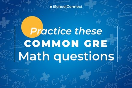 Frequently Asked Gre Math Questions You Should Know! - Study Abroad ...
