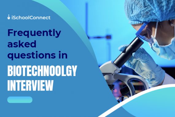 Top 10 Biotechnology Interview Questions: Prep