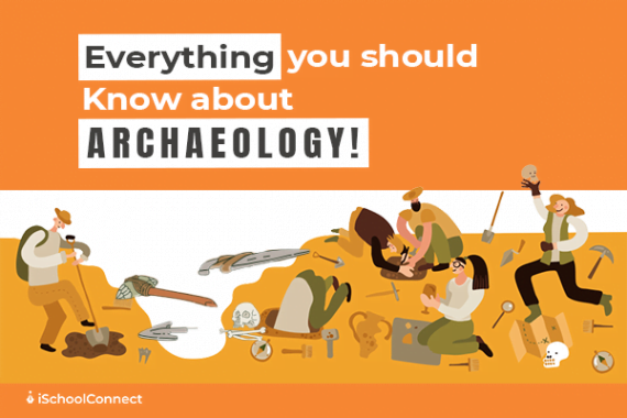 Archaeology: All You Need to Know About This Exciting Course