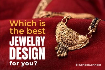 Jewelry design course | What you need to know - iSchoolConnect