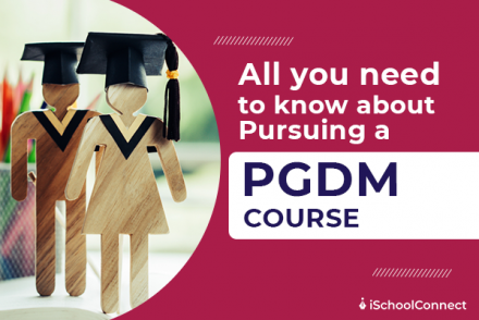 PGDM Course: What You Need To Know