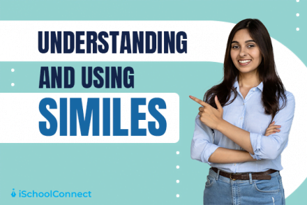 Understanding simile | Meaning, examples, and more!
