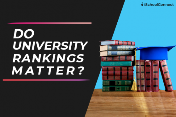 University rankings | How vital they are, and how do they work?