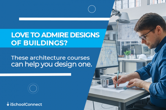 Architecture course - Everything you need to know