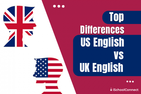 US English vs UK English | Top Differences to Understand!