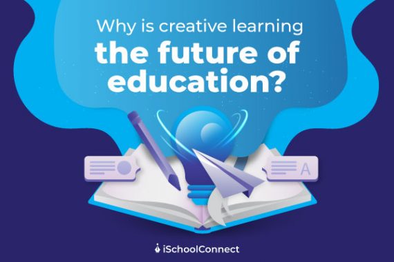 Creative Learning | Why is it the future of education | iSchoolConnect