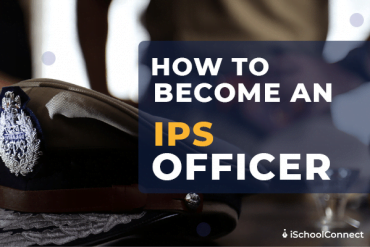 IPS Officer | A comprehensive guide to becoming one! - Careers