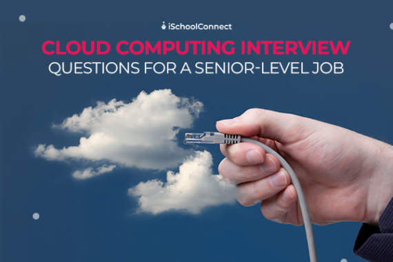 Top Cloud Computing Interview Questions You Must Know