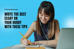 How to Write Essays on 'My Hobby': Student Special!