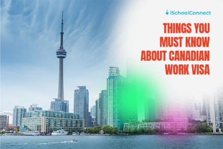 Canada work visa - Everything you need to know!