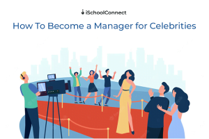 How to Become a Celebrity Manager? Know it All