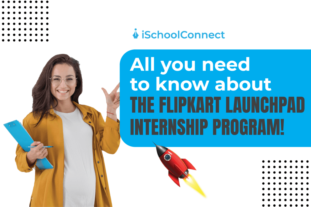 Flipkart Launchpad Internship Program - All you need to know