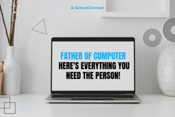 Who Is the Father of Computers?