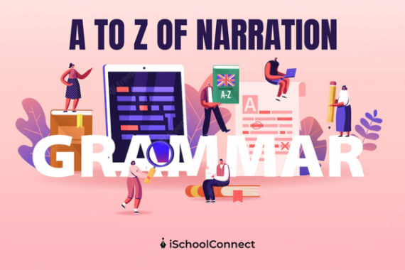 Narration in English Grammar: How to Ace it!
