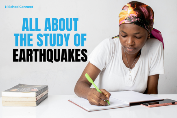 Study of Earthquakes: Seismic Science Explained