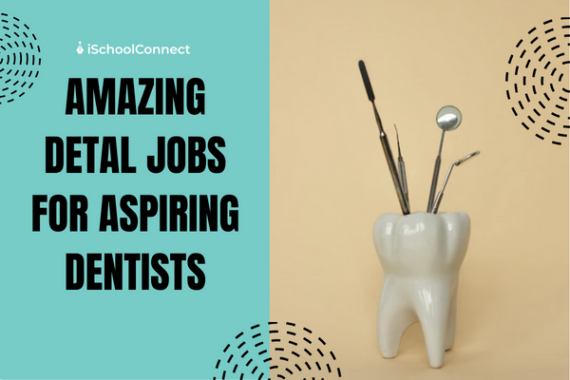 Dental Jobs Abroad: Essentials You Must Know