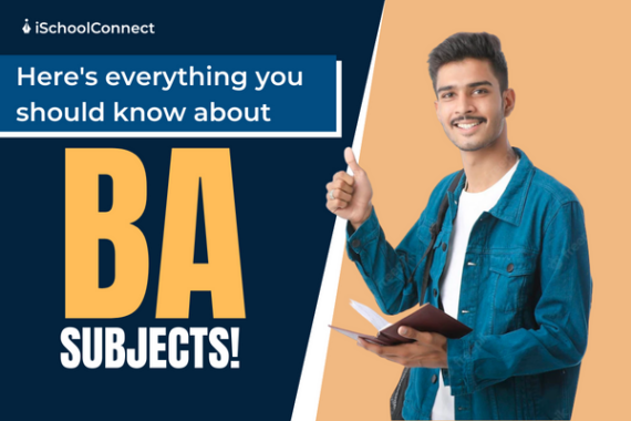 BA Subjects: Top Courses, Universities & Career Paths!