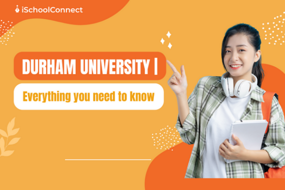 Durham University: Why choose, Top Courses & more