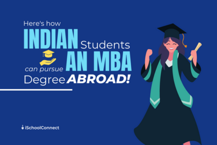 MBA Abroad: Best Options for Indian Students