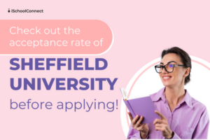 The University of Sheffield| rankings and acceptance rate