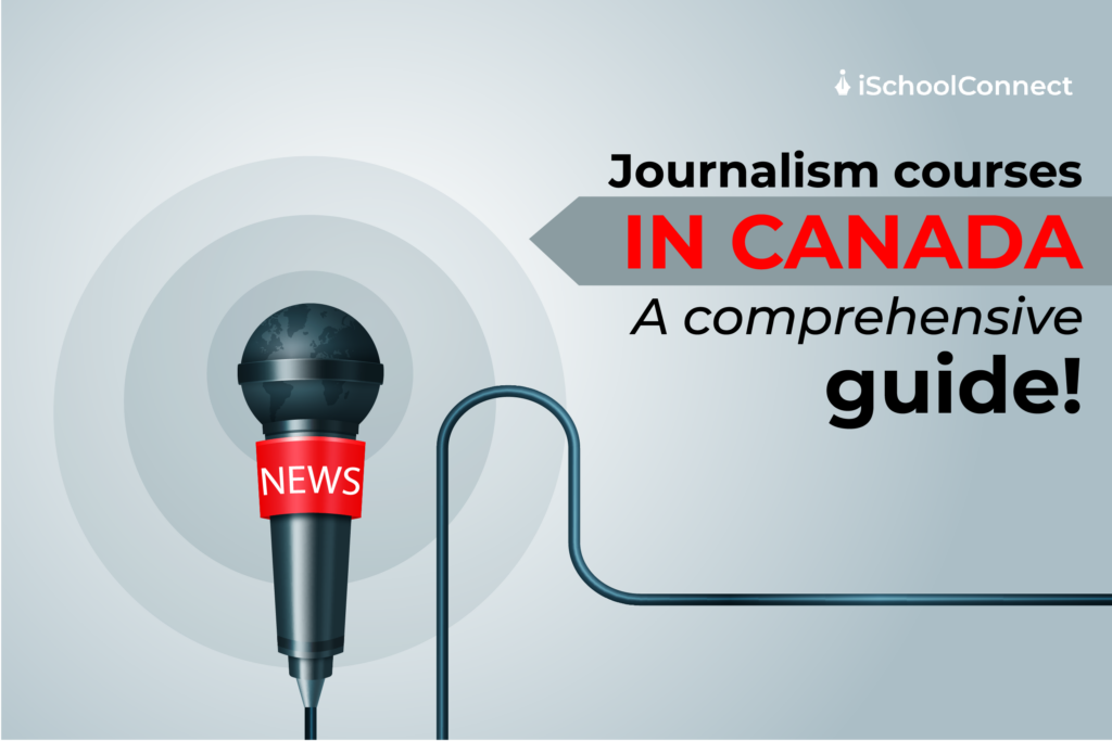 Journalism Courses in Canada: 6 Best Programs to Explore