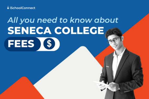 Seneca college fees | Everything you need to know