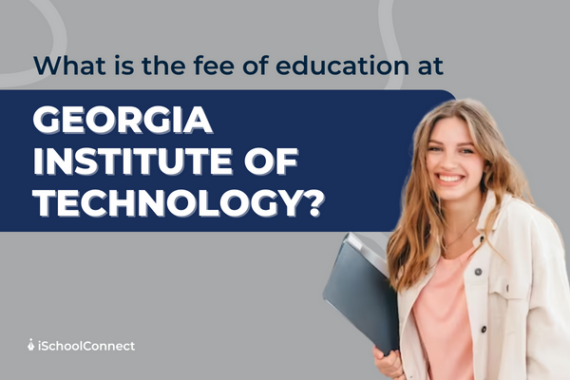 Georgia Institute of Technology fees and more!
