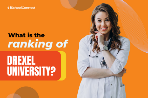 A closer look at Drexel University’s ranking
