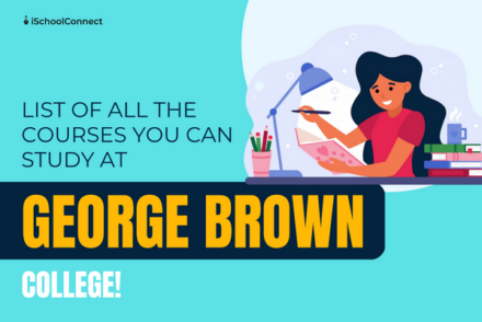 George Brown College Courses: Key Details You Must Know!