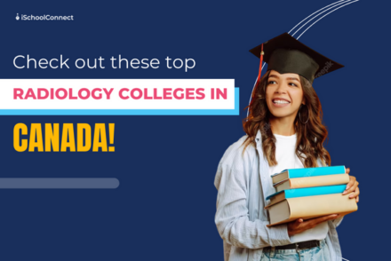 Best Radiology Colleges in Canada: Top Institutes to Explore