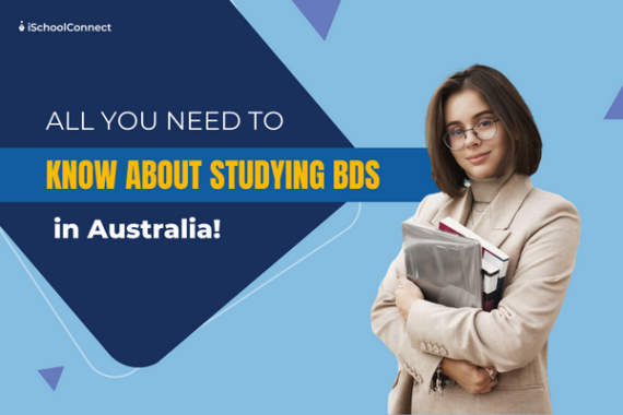 BDS in Australia: Eligibility Criteria, Fee, Documents, Universities