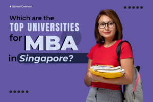 Learn all about the top MBA universities in Singapore!