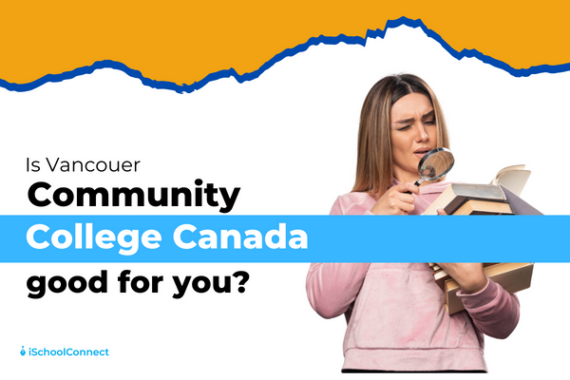 Vancouver Community College Canada | Your A-Z guide to studying here!
