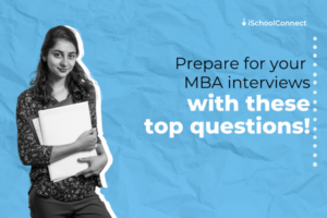 Top MBA interview questions | Guide to cracking your MBA interview