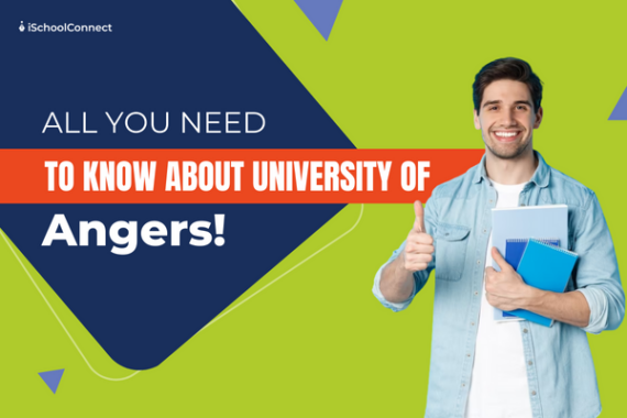7 Reasons to Pick the University of Angers for Your Studies