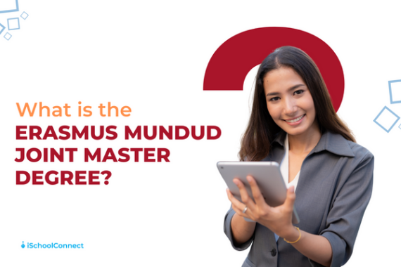 Erasmus Mundus Joint Master Degree | A comprehensive guide to