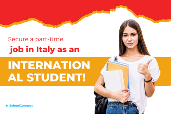 Part Time Jobs in Italy for International Graduates