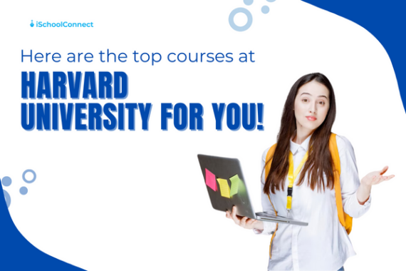 Top courses at Harvard | Your A-Z guide!