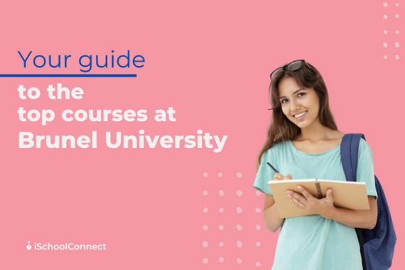 Brunel University courses| Everything You Need to Know
