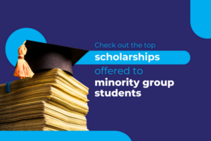 Top 8 minority scholarships | A complete guide
