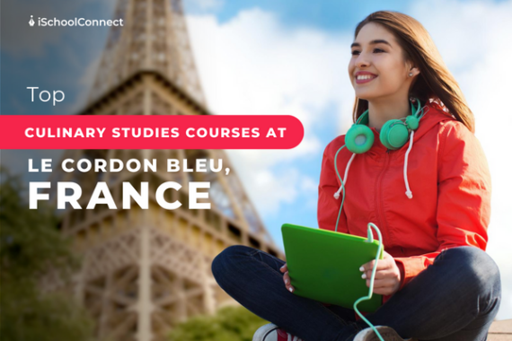 Le Cordon Bleu, France | A complete guide to Culinary Studies Course