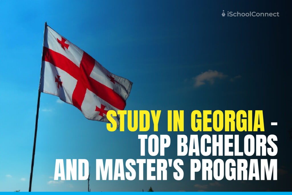Study in Georgia 2025, Requirements, Eligibility