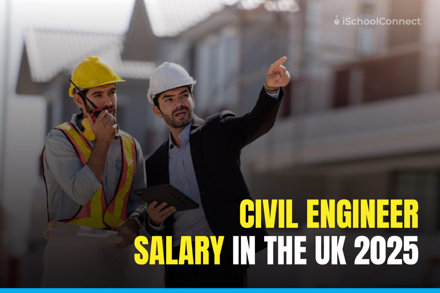 Civil Engineer Salary in the UK 2025, Jobs & Recruiters